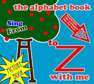 The Alphabet Book by Jennie Simone | Goodreads