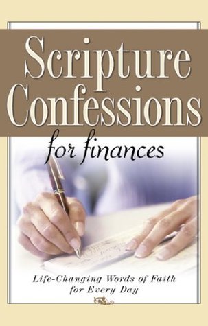 Scripture Confessions for Finances: Life-Changing Words of Faith For ...