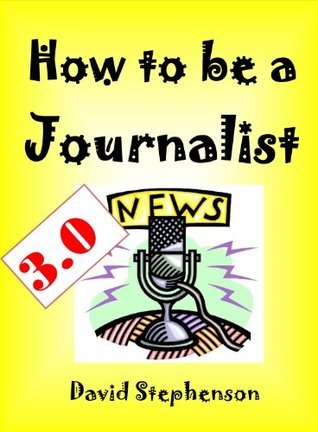 How to be a Journalist 3.0: How to Interview, Reporting Skills ...