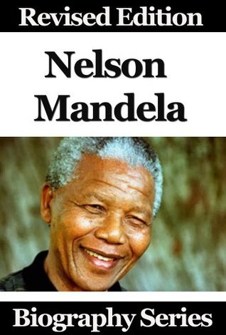 Nelson Mandela by Biography Series | Goodreads