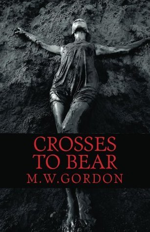 Crosses to Bear (Macduff Brooks Mystery Book 2) by M.W. Gordon | Goodreads