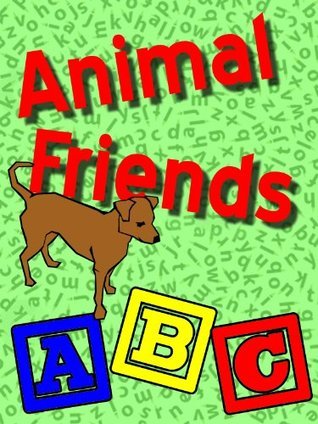 Animal Friends ABC: A Picture Alphabet Book by Joy Diane | Goodreads