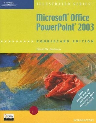 Microsoft Office PowerPoint 2003, Illustrated Introductory, CourseCard Edition by David W ...
