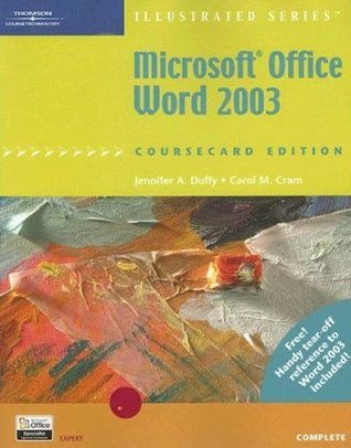 Microsoft Office Word 2003, Illustrated Complete, CourseCard Edition by Jennifer Duffy | Goodreads
