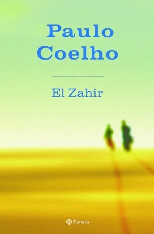 El Zahir (Spanish Edition) by Paulo Coelho | Goodreads