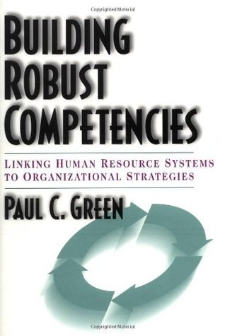 Building Robust Competencies: Linking Human Resource Systems to ...