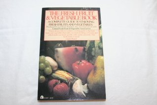 Fresh Fruit and Vegetable Book by Celebrity Kitchen | Goodreads