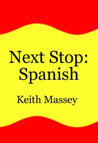 Next Stop: Spanish (The Valquist Series Book 3) by Keith Massey | Goodreads
