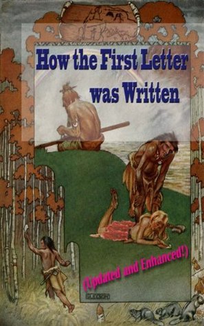 How the First Letter was Written by Patti Price | Goodreads