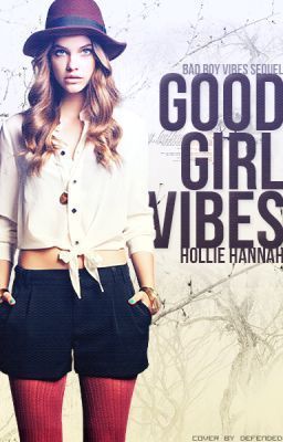 Good Girl Vibes by Hollie Hannah | Goodreads