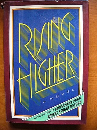 Rising Higher by Robert Stuart Nathan | Goodreads