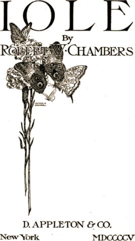Iole by Robert W. Chambers | Goodreads