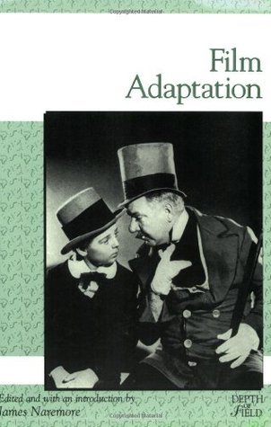 Film Adaptation (Rutgers Depth of Field Series) by James Naremore ...