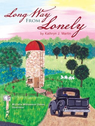 Long Way from Lonely by Kathryn J. Martin | Goodreads