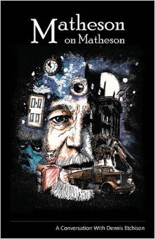 Matheson on Matheson: A Conversation With Dennis Etchison by Dennis ...