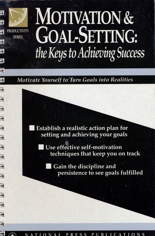 Motivation & goal-setting: The keys to achieving success by jim-cairo ...