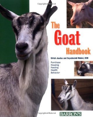 The Goat Handbook (Barron's Pet Handbooks) by Seyedmehdi Mobini | Goodreads