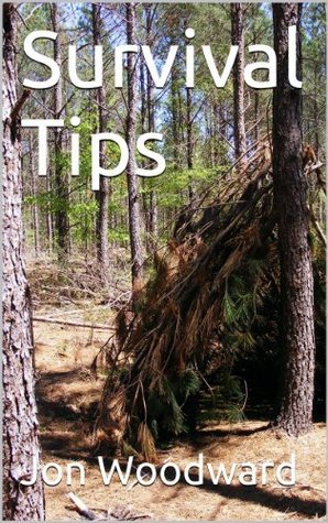 Survival Tips by Jon Woodward | Goodreads