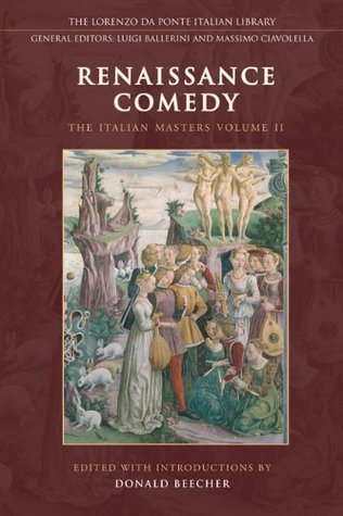 Renaissance Comedy: The Italian Masters - Volume 1 by Don Beecher ...