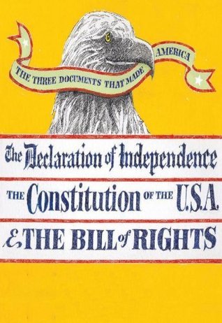 The Three Documents that Made America: The Declaration of Independence ...