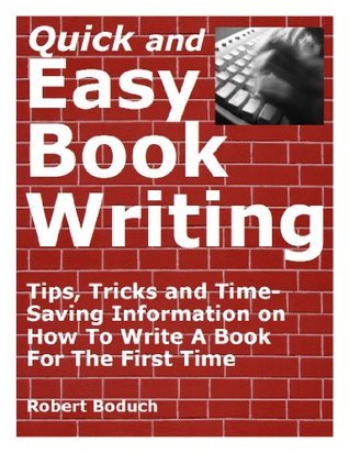 Quick and Easy Book Writing – Tips, Tricks and Time-Saving Information ...