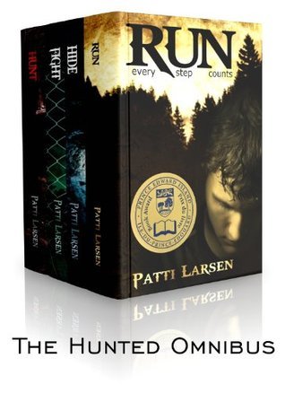 Run / Hide / Fight / Hunt (The Hunted #1-4) by Patti Larsen | Goodreads