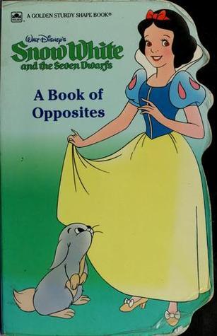 Walt Disney's Snow White and the Seven Dwarfs: A Book of Opposites by ...