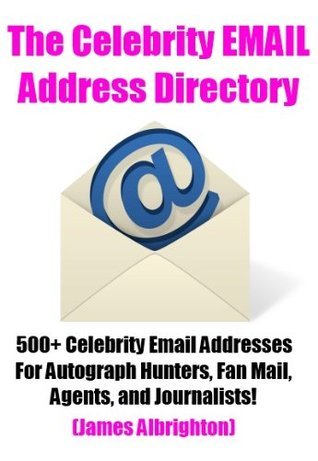 The Celebrity Email Address Directory: 500+ Celebrity Email Addresses ...