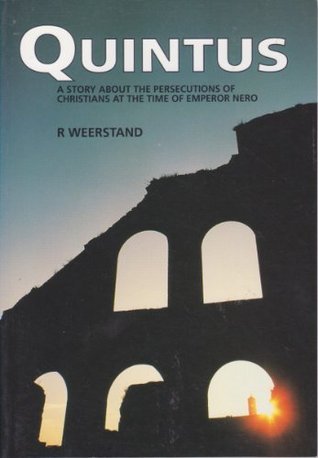 Quintus a Story About the Persecutions of Christians At the Time of ...