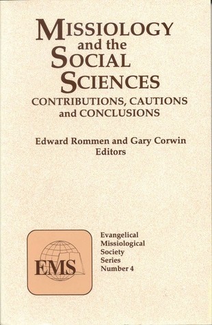 Missiology and the Social Sciences: Contributions, Cautions and ...