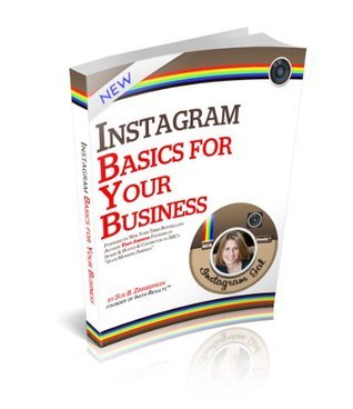 Instagram Basics For Your Business by Sue B. Zimmerman | Goodreads