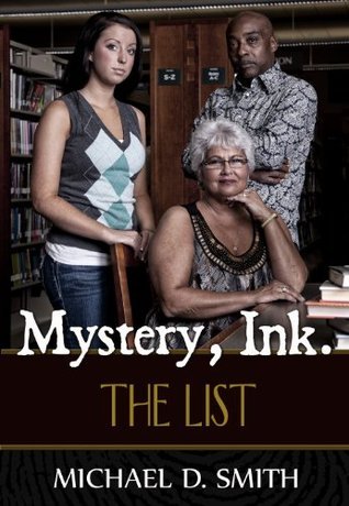Mystery, Ink: The List by Michael D. Smith | Goodreads