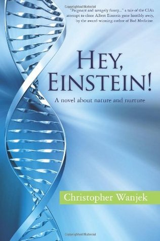 Hey, Einstein! by Christopher Wanjek | Goodreads