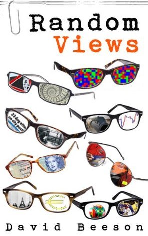 Random Views: the first five years by David Beeson | Goodreads