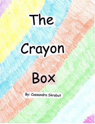 The Crayon Box by Cassandra Skrabut | Goodreads