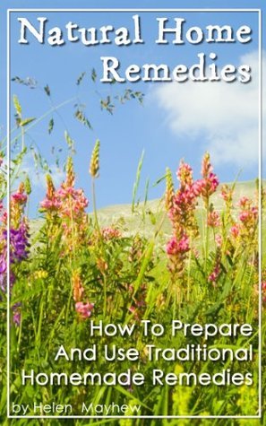 Natural Home Remedies by Helen Mayhew | Goodreads