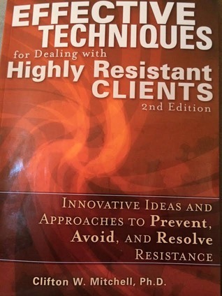 Effective Techniques For Dealing With Highly Resistant Clients by ...