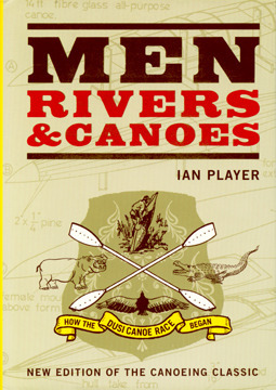 Men, Rivers and Canoes by Ian Player | Goodreads