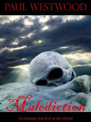 Malediction by Paul Westwood | Goodreads