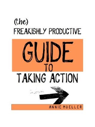 Taking Action by Annie Mueller | Goodreads
