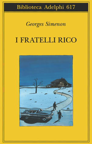 I fratelli Rico by Georges Simenon | Goodreads