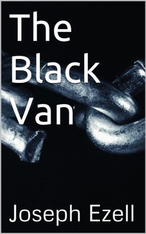 The Black Van by Joseph Ezell | Goodreads