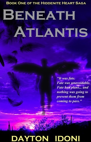 Beneath Atlantis (Hiddenite Heart Saga, #1) by Dayton Idoni | Goodreads