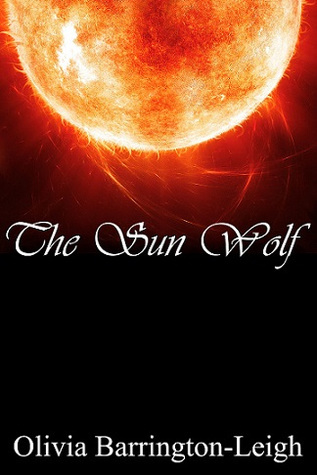 The Sun Wolf by Olivia Barrington-Leigh | Goodreads