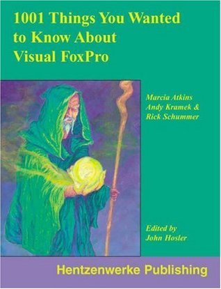 1001 Things You Always Wanted to Know About Visual FoxPro by Andy ...