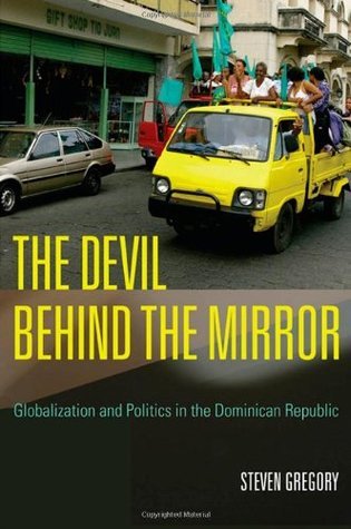 The Devil behind the Mirror: Globalization and Politics in the ...