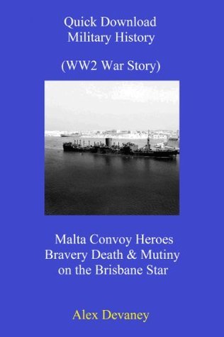 WW2: Malta Convoy. (Operation Pedestal). Death & Mutiny on the Brisbane ...