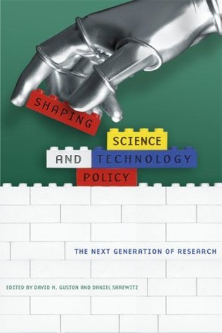 Shaping Science and Technology Policy: The Next Generation of Research ...