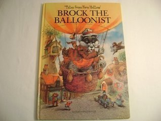 Brock the Balloonist (Tales from Fern Hollow) by John Patience | Goodreads