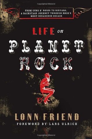 Life on Planet Rock: From Guns N' Roses to Nirvana, a Backstage Journey ...